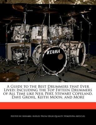 A Guide to the Best Drummers That Ever L... - genialokal.de